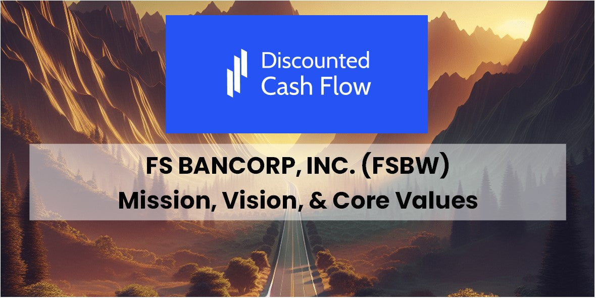 Mission Statement, Vision, & Core Values (2025) of FS Bancorp, Inc ...