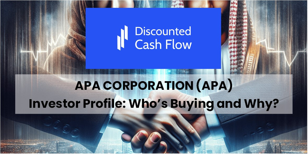 Exploring APA Corporation (APA): Who s Buying and Why? – DCFmodeling.com