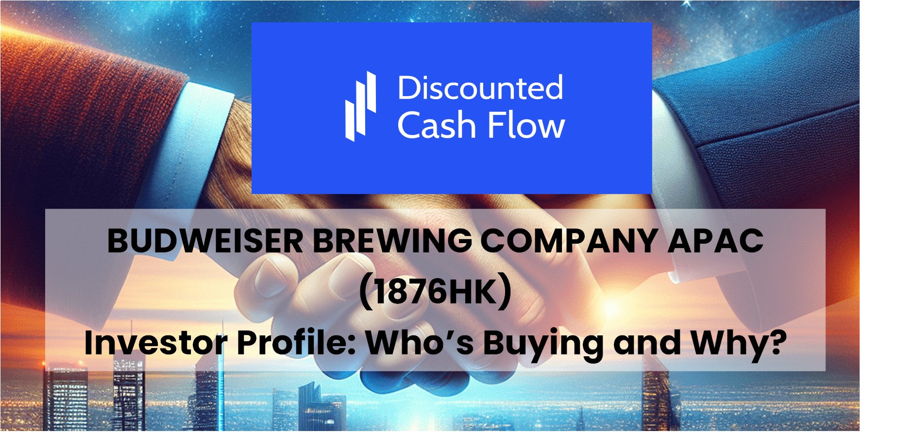 Exploring Budweiser Brewing Company APAC (1876HK): Who’s Buying and Why ...