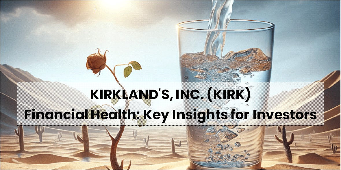 Breaking Down Kirkland's, Inc. (KIRK): Key Insights for Investors ...