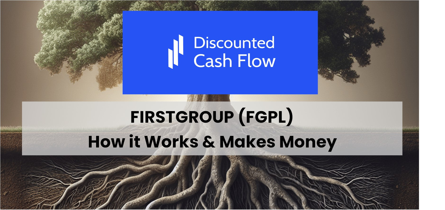 FirstGroup (FGPL): history, ownership, mission, how it works & makes money – DCFmodeling.com