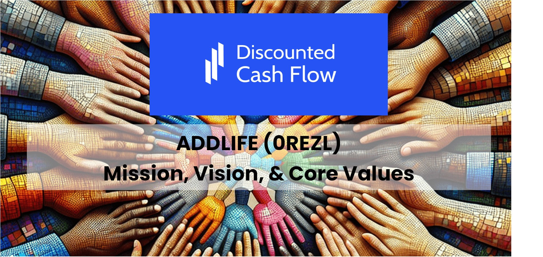Mission Statement, Vision, & Core Values (2025) of AddLife (0REZL ...