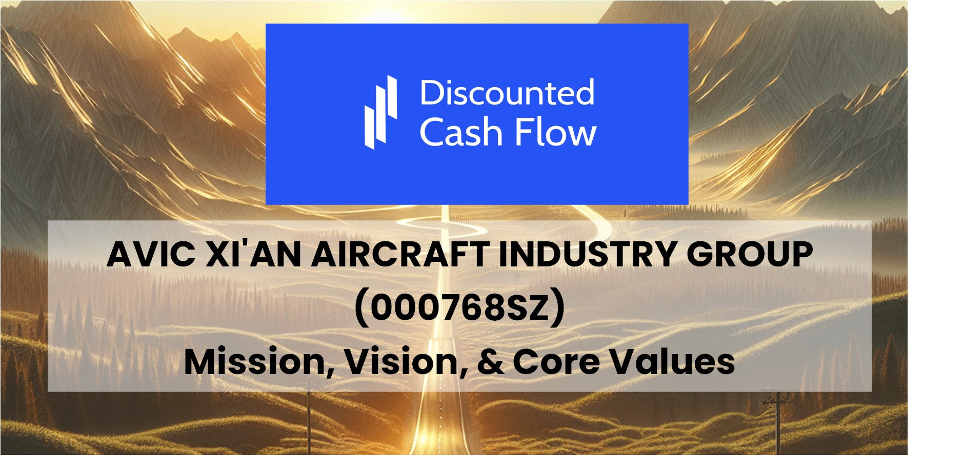 Mission Statement, Vision, & Core Values (2025) of AVIC Xi'an Aircraft ...