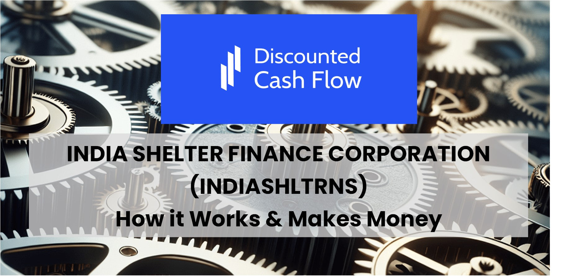India Shelter Finance Corporation (INDIASHLTRNS): history, ownership ...
