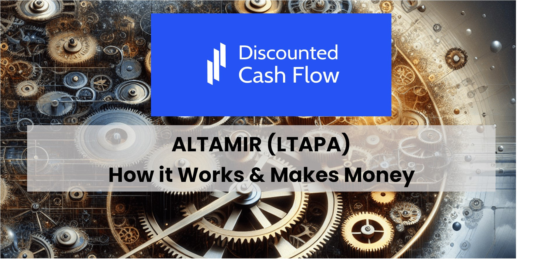 Altamir (LTAPA): history, ownership, mission, how it works & makes ...