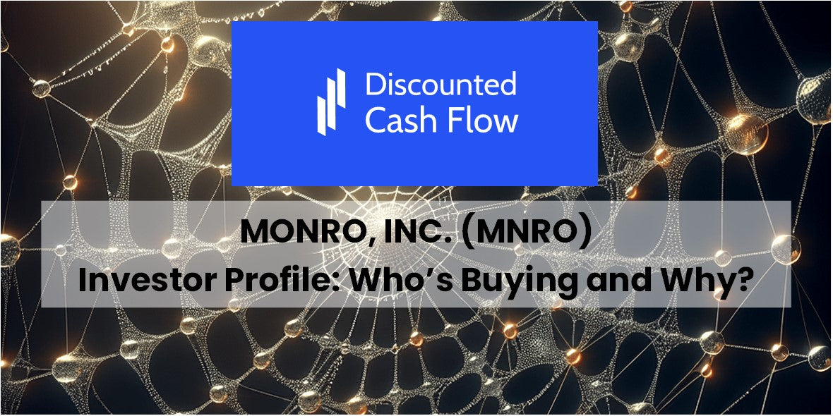 Exploring Monro, Inc. (MNRO): Who s Buying and Why? – DCFmodeling.com
