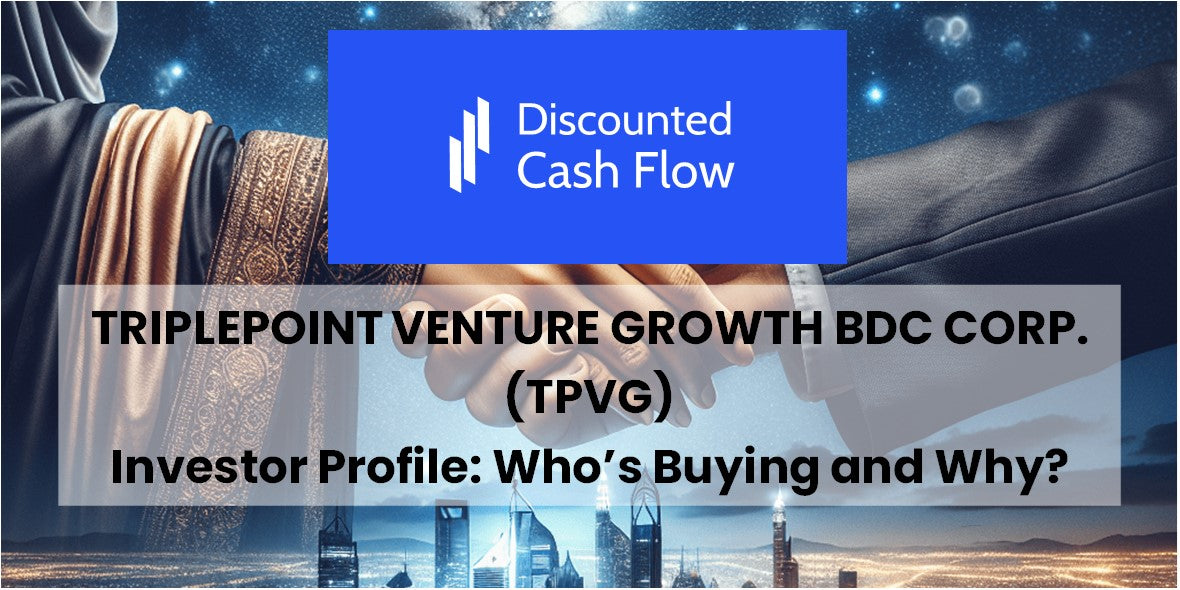 Exploring TriplePoint Venture Growth BDC Corp. (TPVG): Who s Buying and ...