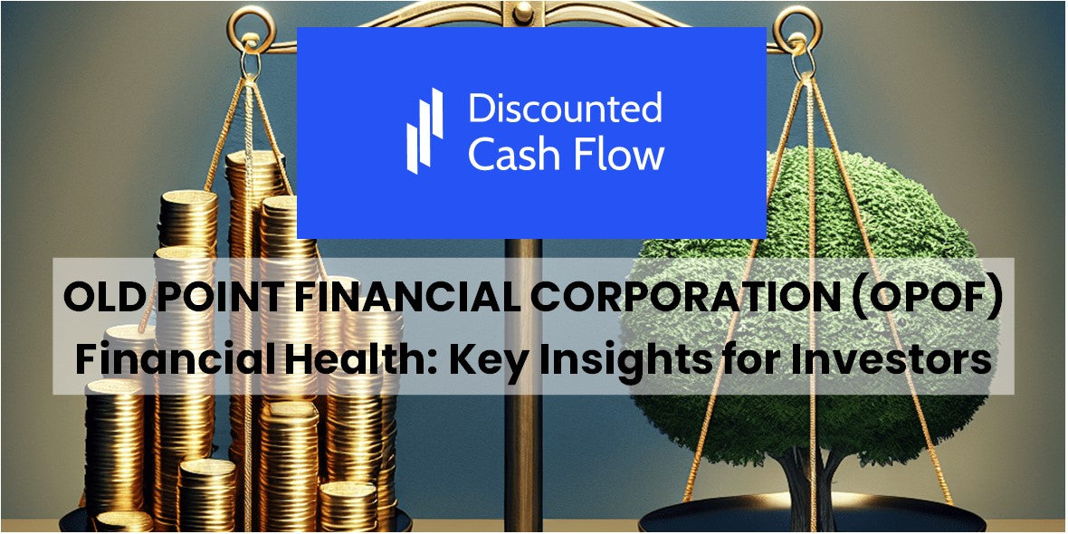 Breaking Down Old Point Financial Corporation (OPOF): Key Insights for ...