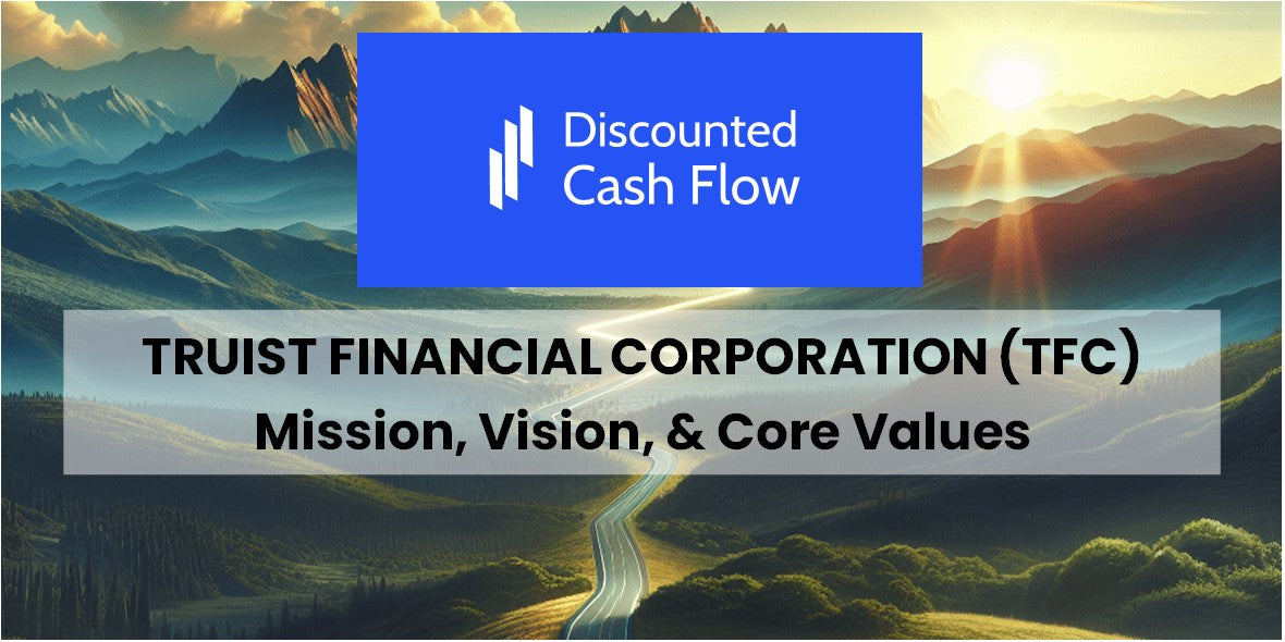 Mission Statement, Vision, & Core Values (2025) of Truist Financial ...