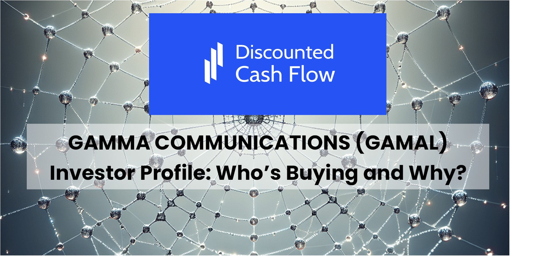 Exploring Gamma Communications (GAMAL): Who’s Buying and Why ...