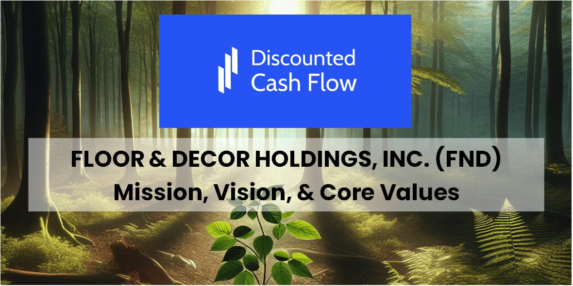 Mission Statement, Vision, & Core Values (2025) of Floor & Decor ...