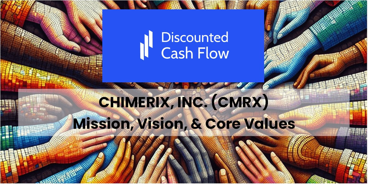 Mission Statement, Vision, & Core Values (2025) of Chimerix, Inc. (CMRX ...