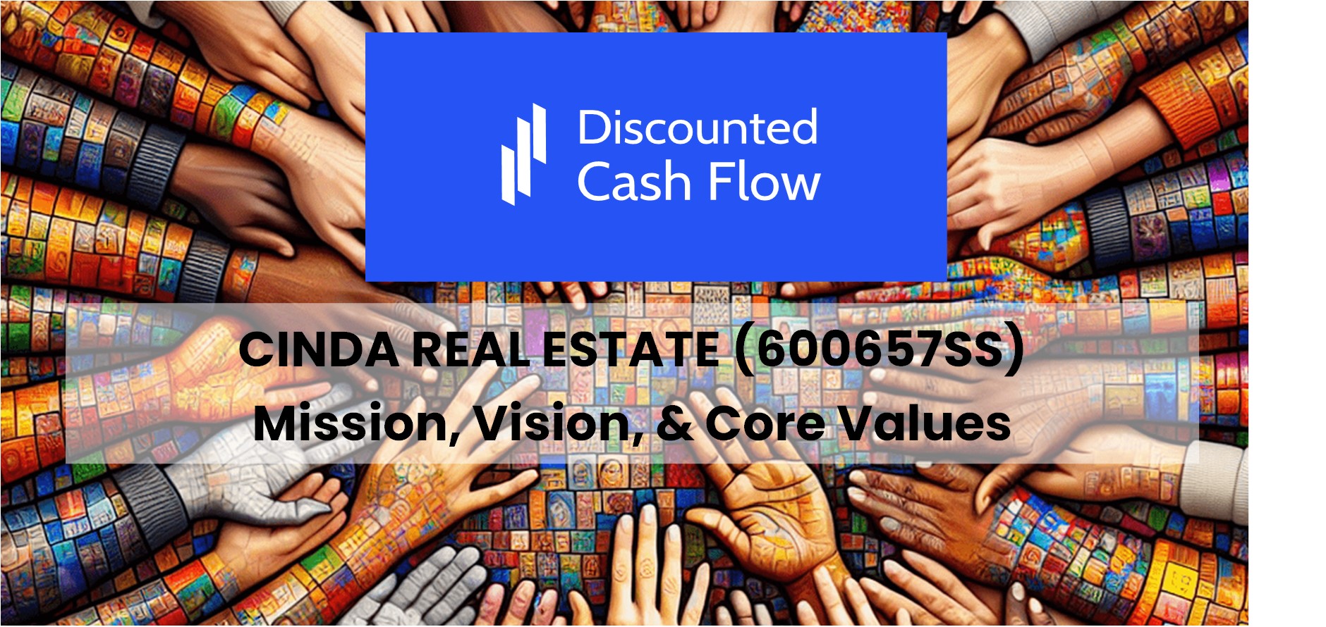 Mission Statement, Vision, & Core Values (2025) of Cinda Real Estate ...
