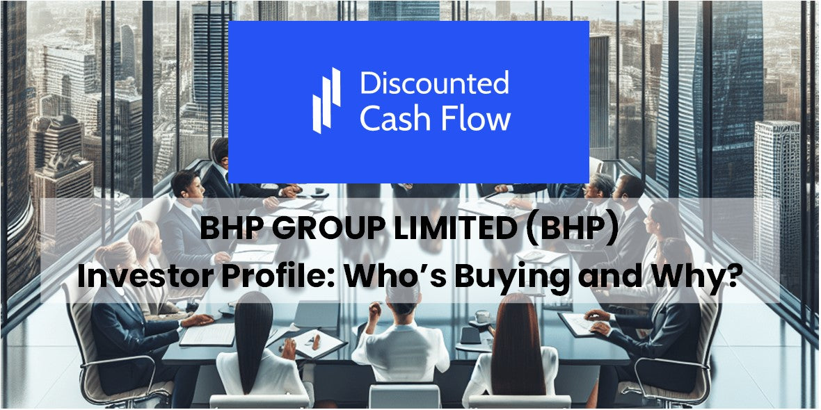 Exploring BHP Group Limited (BHP): Who s Buying and Why? – DCFmodeling.com