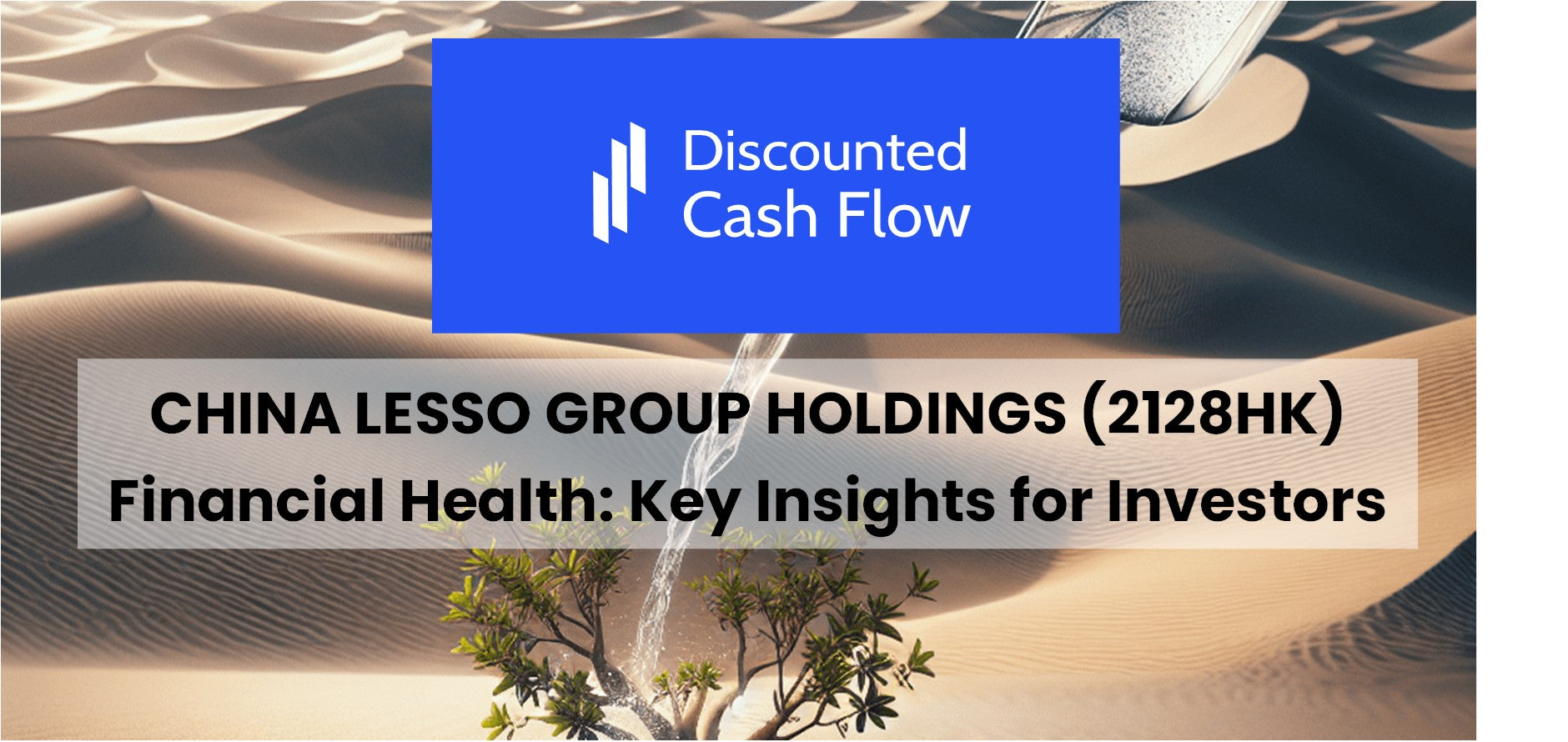 Breaking Down China Lesso Group Holdings (2128HK) Financial Health: Key ...