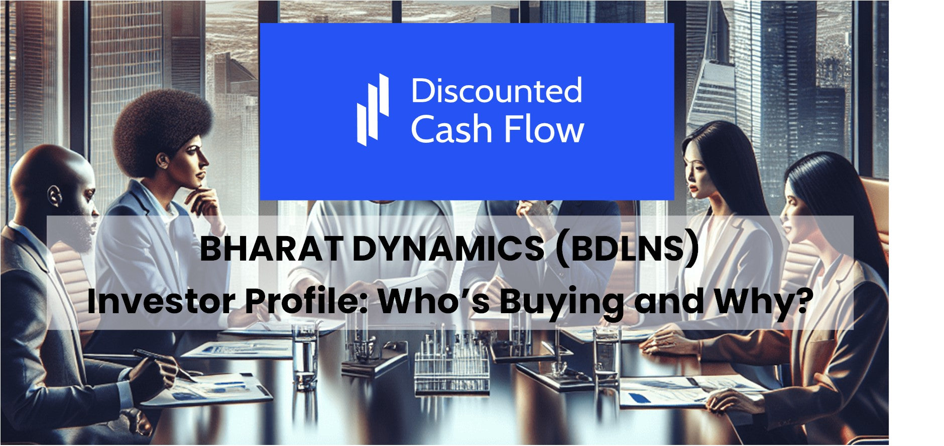 Exploring Bharat Dynamics (BDLNS): Who’s Buying and Why? – DCFmodeling.com
