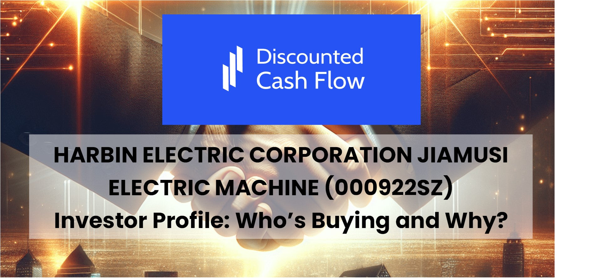 Exploring Harbin Electric Corporation Jiamusi Electric Machine ...