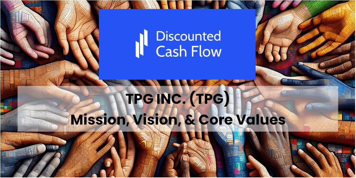 Mission Statement, Vision, & Core Values (2025) of TPG Inc. (TPG ...