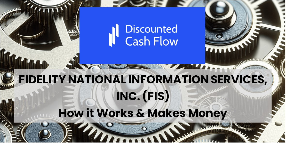 Fidelity National Information Services, Inc. (FIS): history, ownership ...