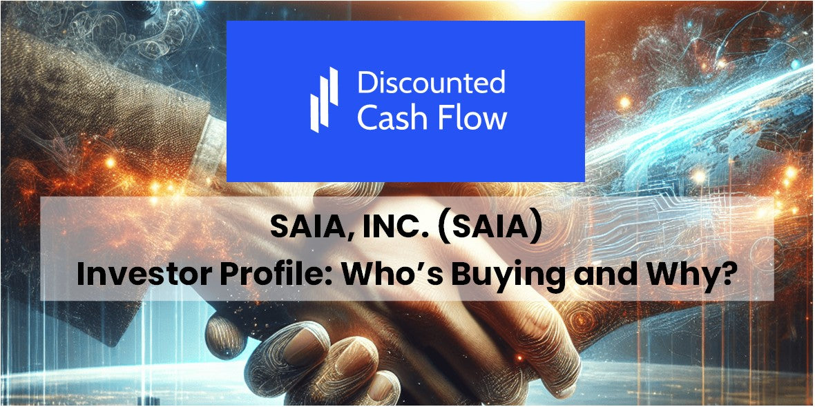 Exploring Saia, Inc. (SAIA): Who s Buying and Why? – DCFmodeling.com