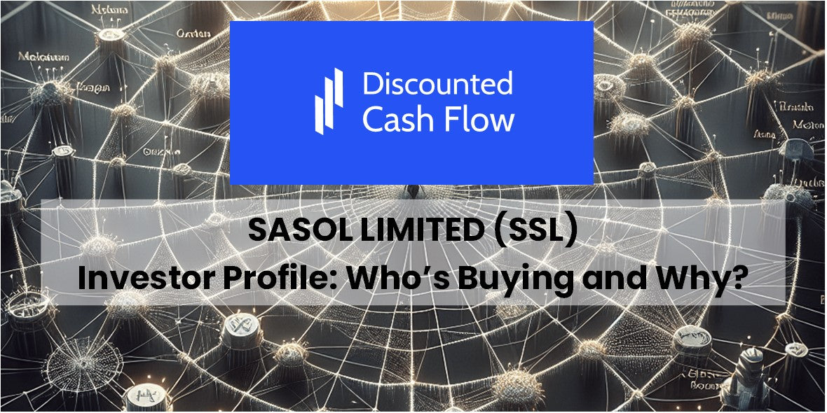 Exploring Sasol Limited (SSL): Who s Buying and Why? – DCFmodeling.com