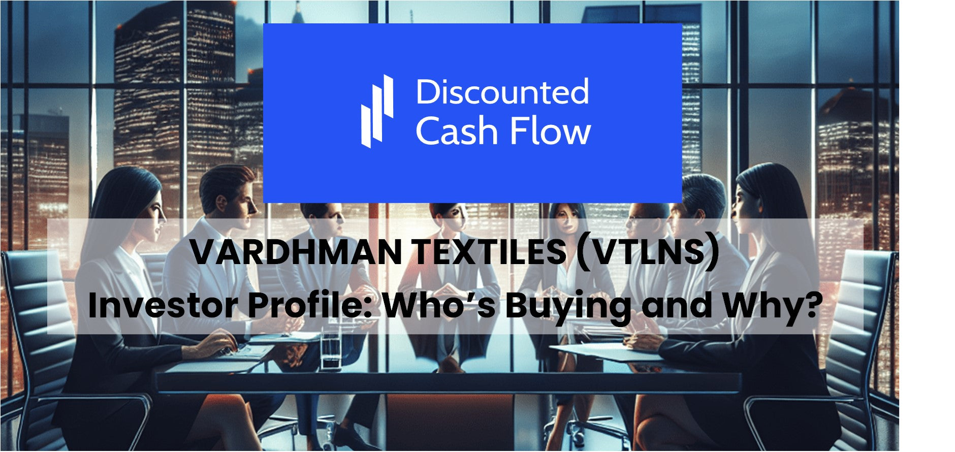 Exploring Vardhman Textiles (VTLNS): Who’s Buying and Why ...