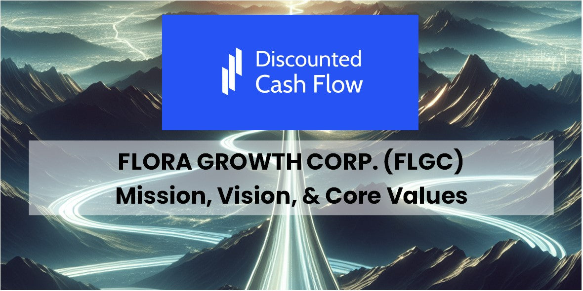 Mission Statement, Vision, & Core Values (2025) of Flora Growth Corp ...
