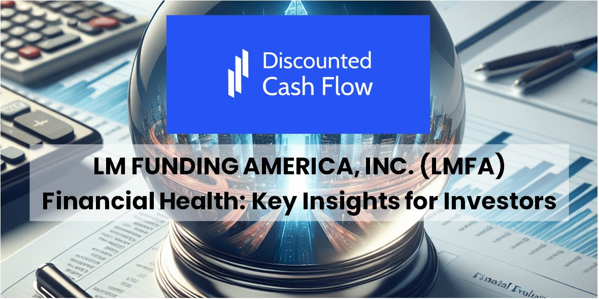 Breaking Down LM Funding America, Inc. (LMFA): Key Insights for ...