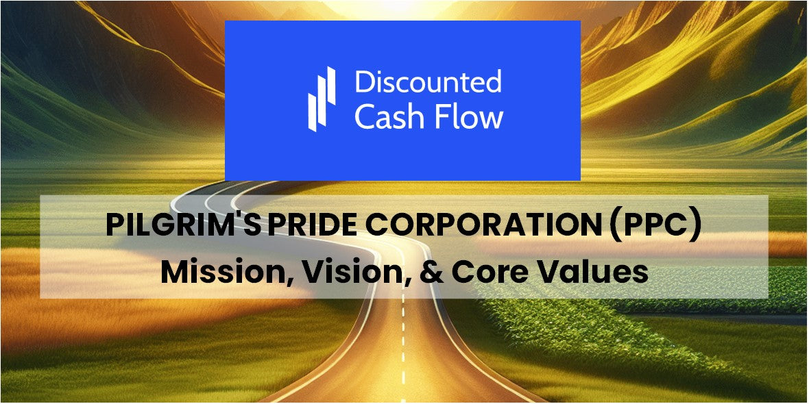 Mission Statement, Vision, & Core Values (2025) of Pilgrim's Pride ...