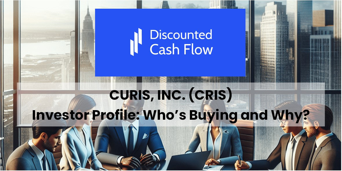 Exploring Curis, Inc. (CRIS): Who s Buying and Why? – DCFmodeling.com