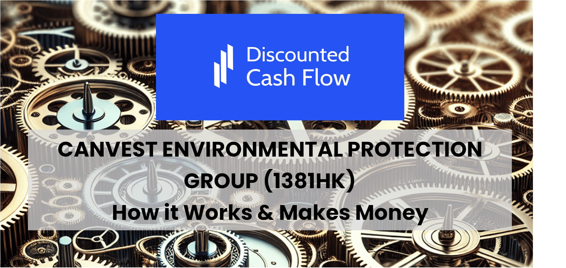 Canvest Environmental Protection Group (1381HK): history, ownership ...