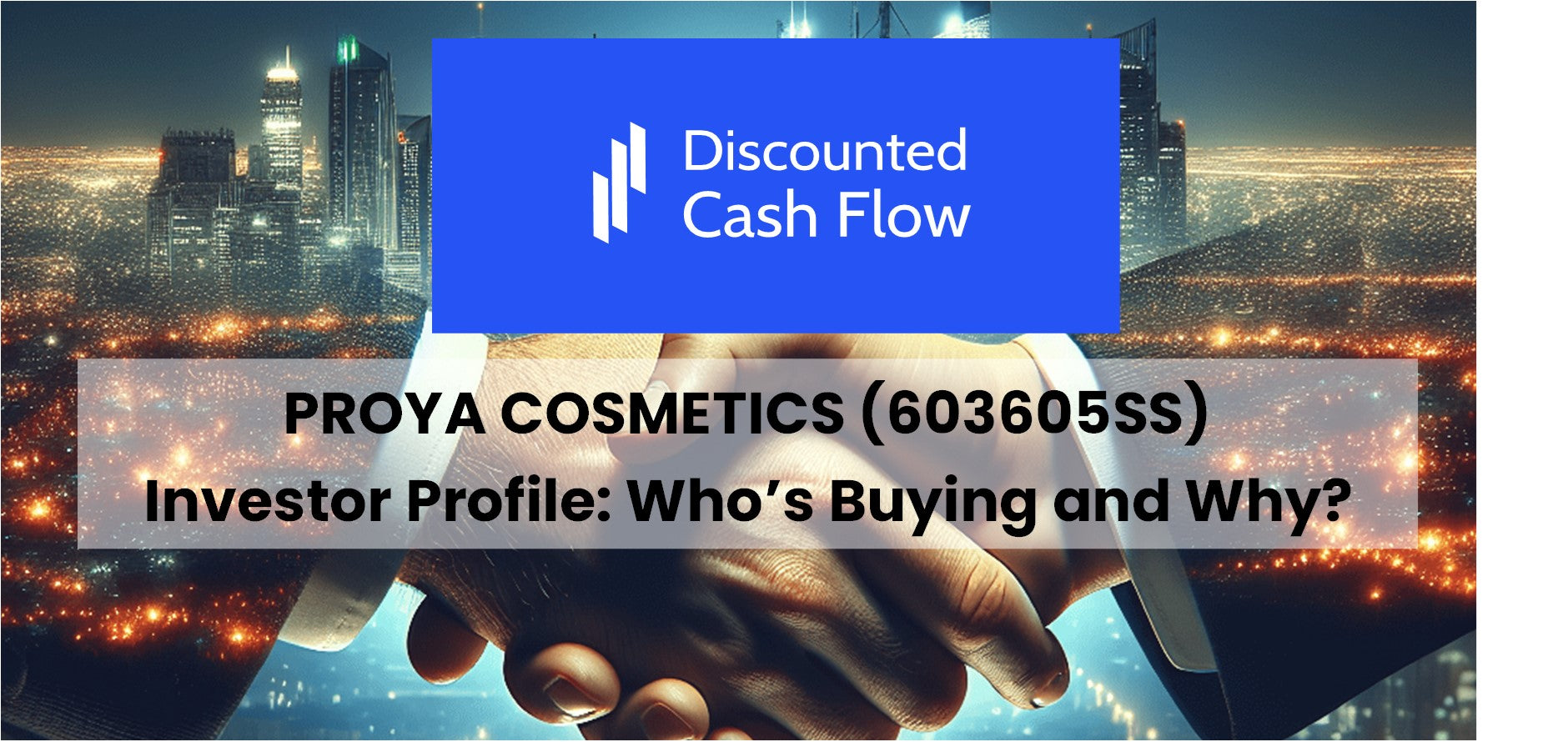 Exploring Proya Cosmetics (603605SS): Who’s Buying and Why ...