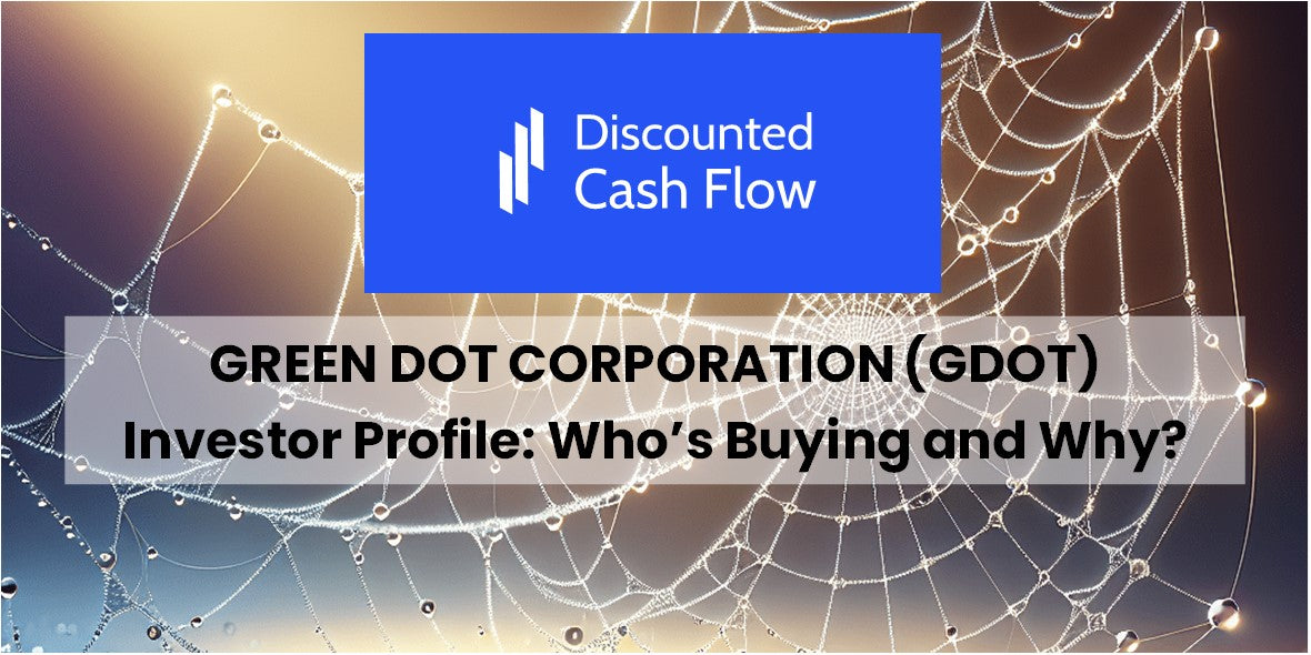 Exploring Green Dot Corporation (GDOT): Who s Buying and Why ...