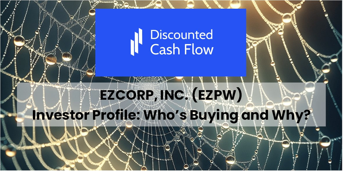 Exploring EZCORP, Inc. (EZPW): Who s Buying and Why? – DCFmodeling.com