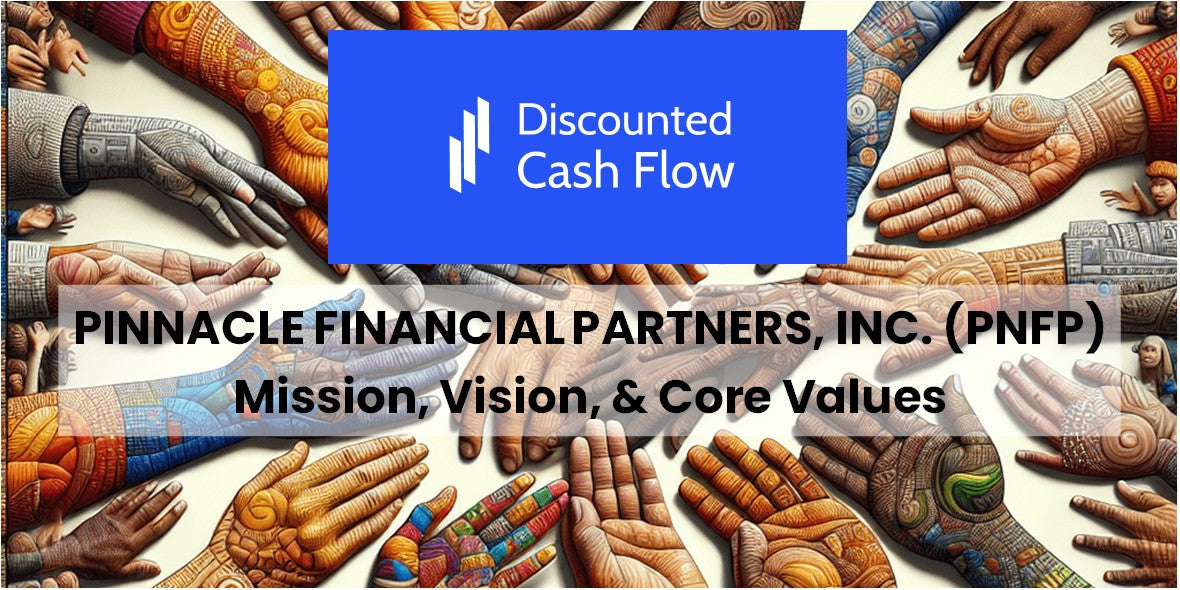 Mission Statement, Vision, & Core Values (2025) of Pinnacle Financial ...