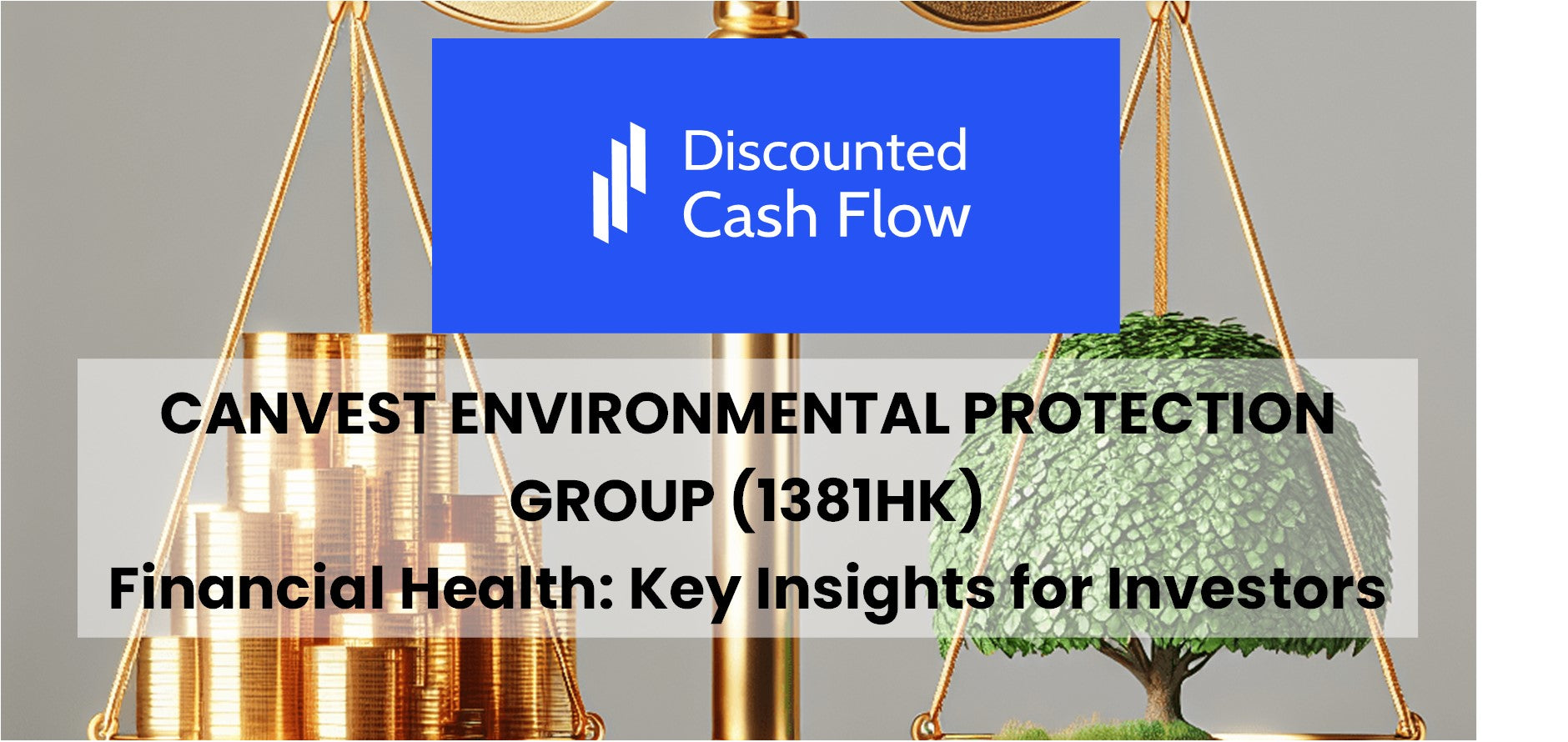Breaking Down Canvest Environmental Protection Group (1381HK) Financial ...