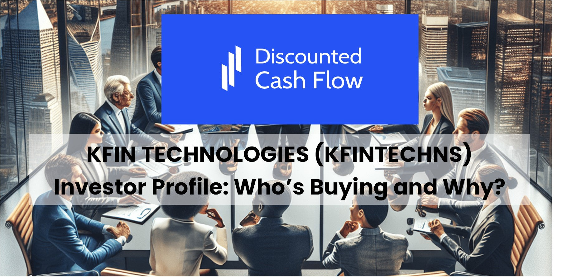 Exploring KFin Technologies (KFINTECHNS): Who’s Buying and Why ...