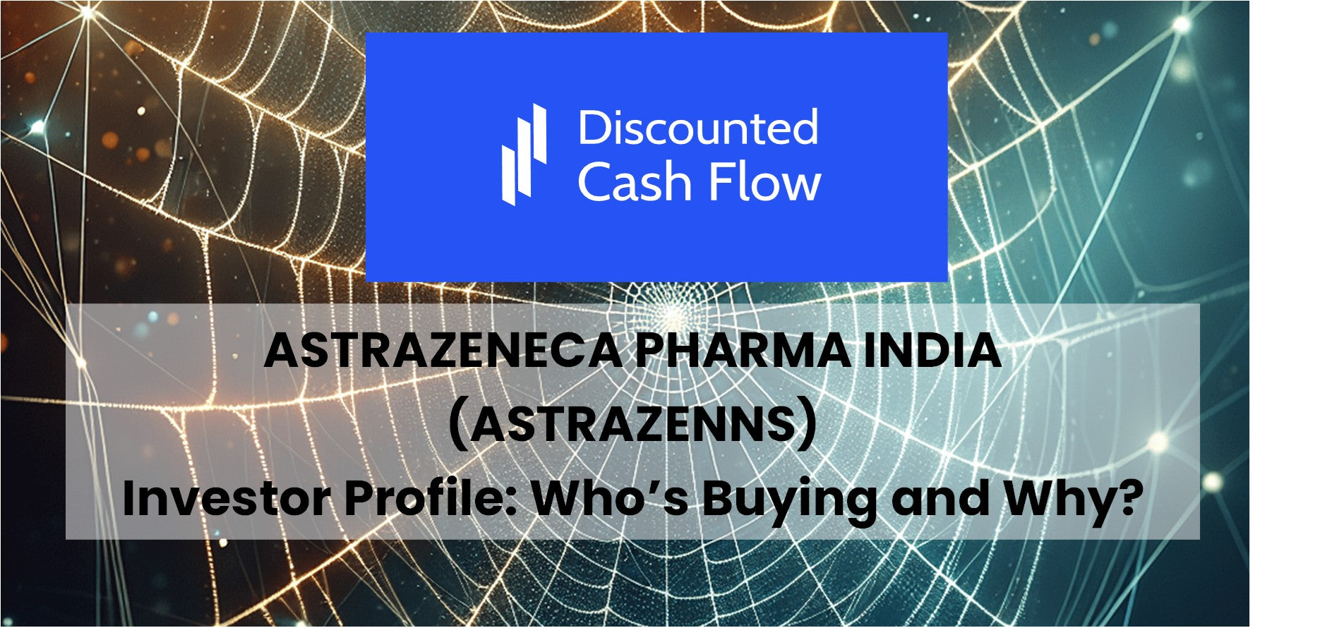 Exploring AstraZeneca Pharma India (ASTRAZENNS): Who’s Buying and Why ...