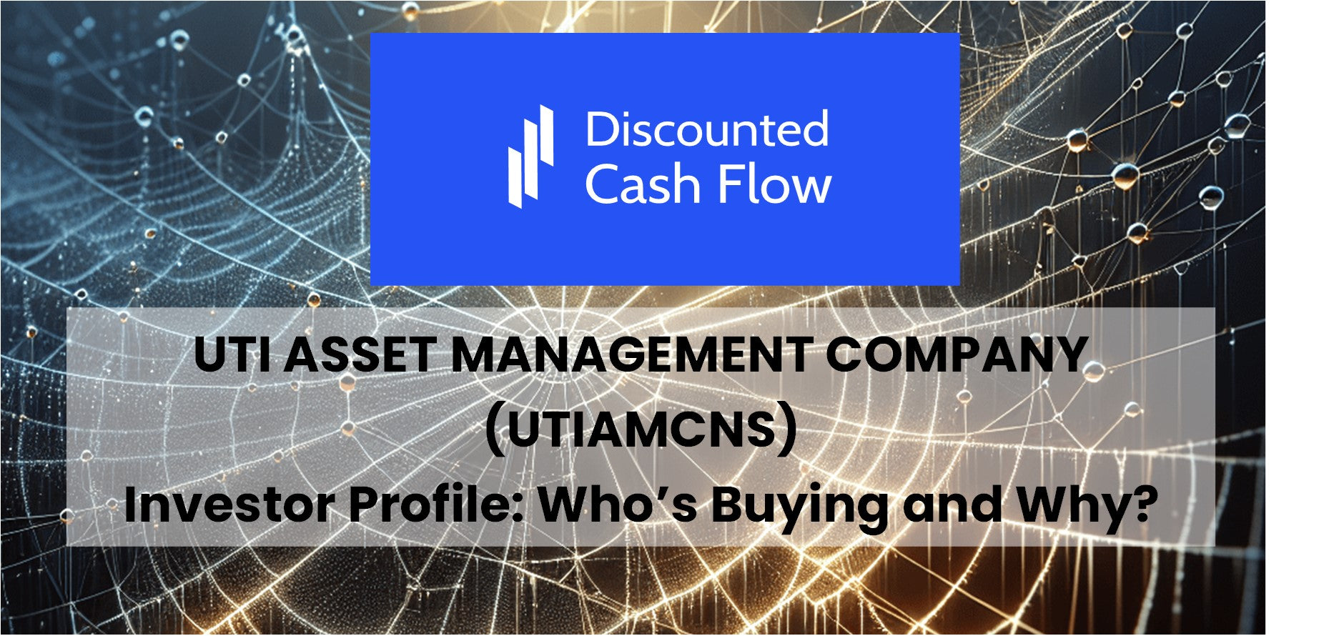 Exploring UTI Asset Management Company (UTIAMCNS): Who’s Buying and Why ...