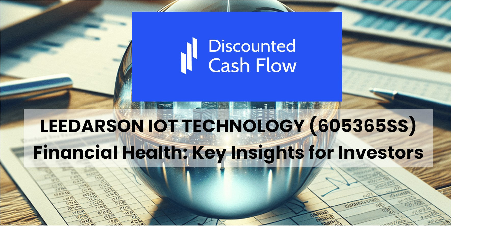 Breaking Down Leedarson IoT Technology (605365SS) Financial Health: Key ...