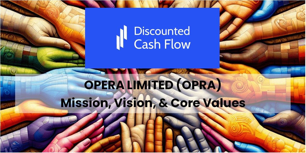 Mission Statement, Vision, & Core Values (2025) of Opera Limited (OPRA ...