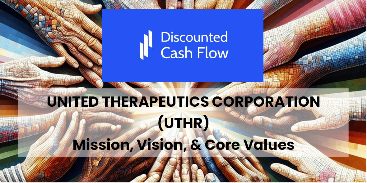 Mission Statement, Vision, & Core Values (2025) of United Therapeutics ...