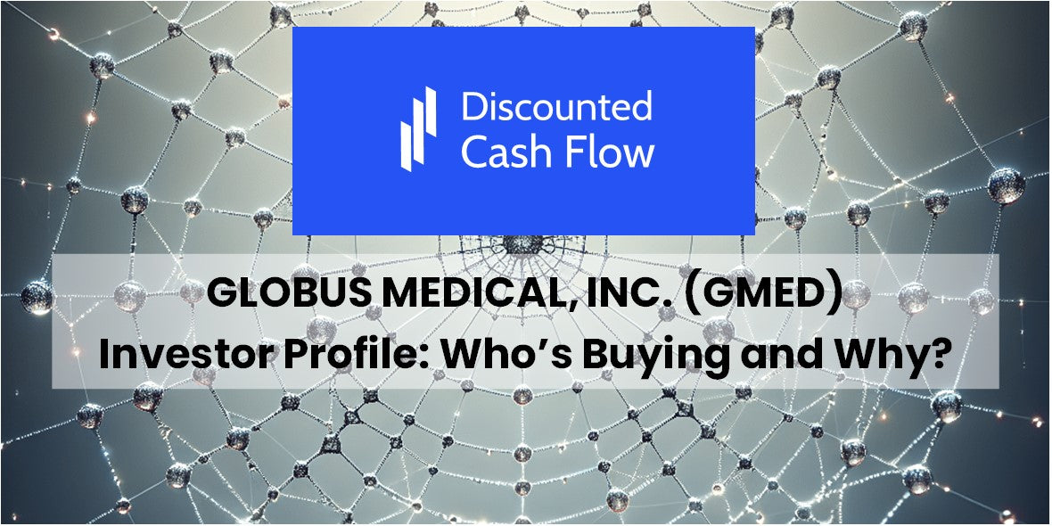Exploring Globus Medical, Inc. (GMED): Who s Buying and Why ...