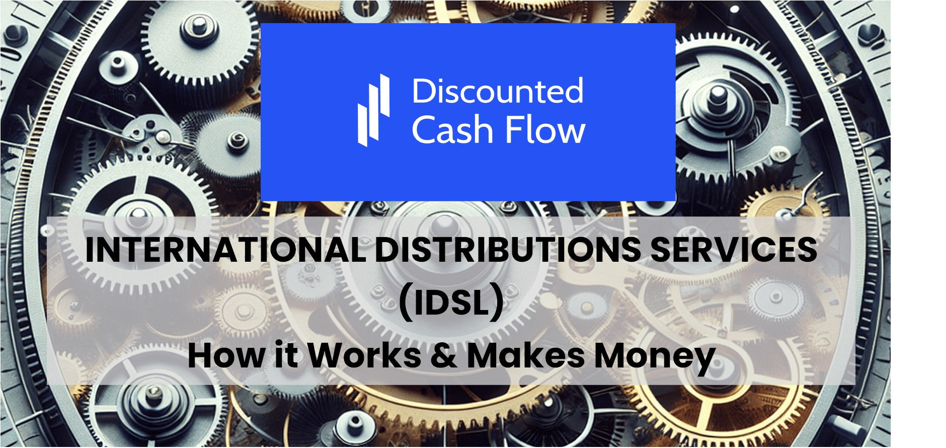 International Distributions Services (IDSL): history, ownership ...