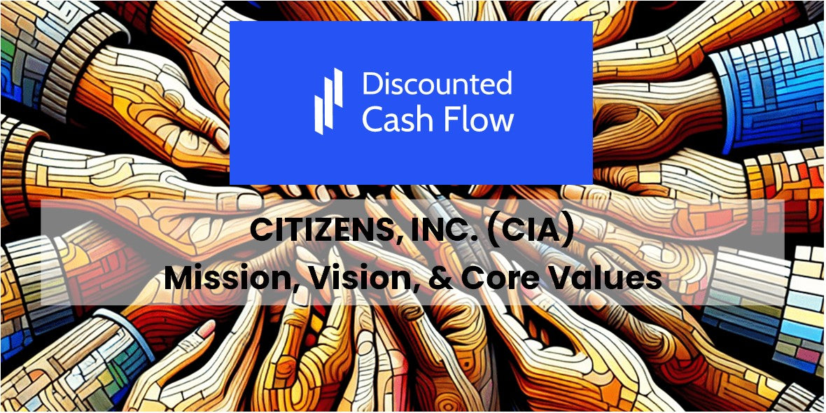 Mission Statement, Vision, & Core Values (2025) of Citizens, Inc. (CIA ...