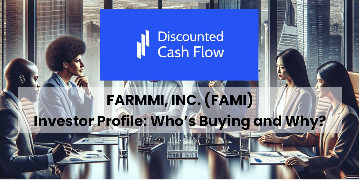 Exploring Farmmi, Inc. (FAMI): Who s Buying and Why? – DCFmodeling.com