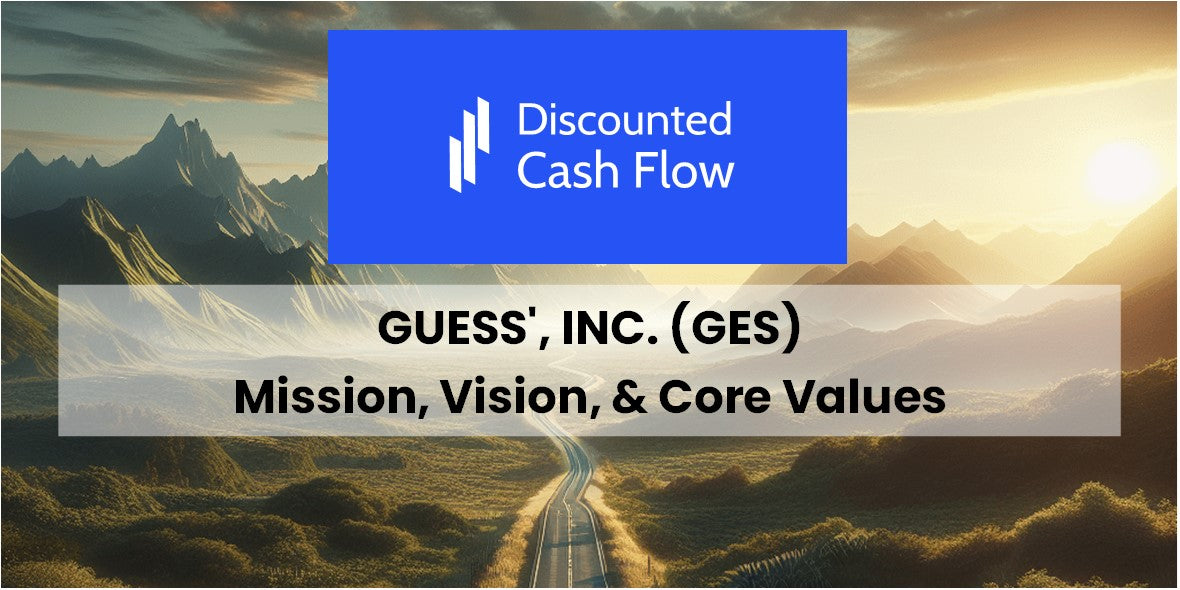 Mission Statement, Vision, & Core Values (2025) of Guess', Inc. (GES ...