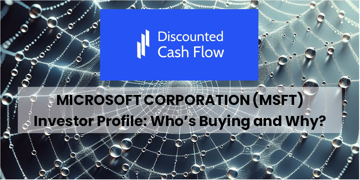 Exploring Microsoft Corporation (MSFT): Who s Buying and Why ...