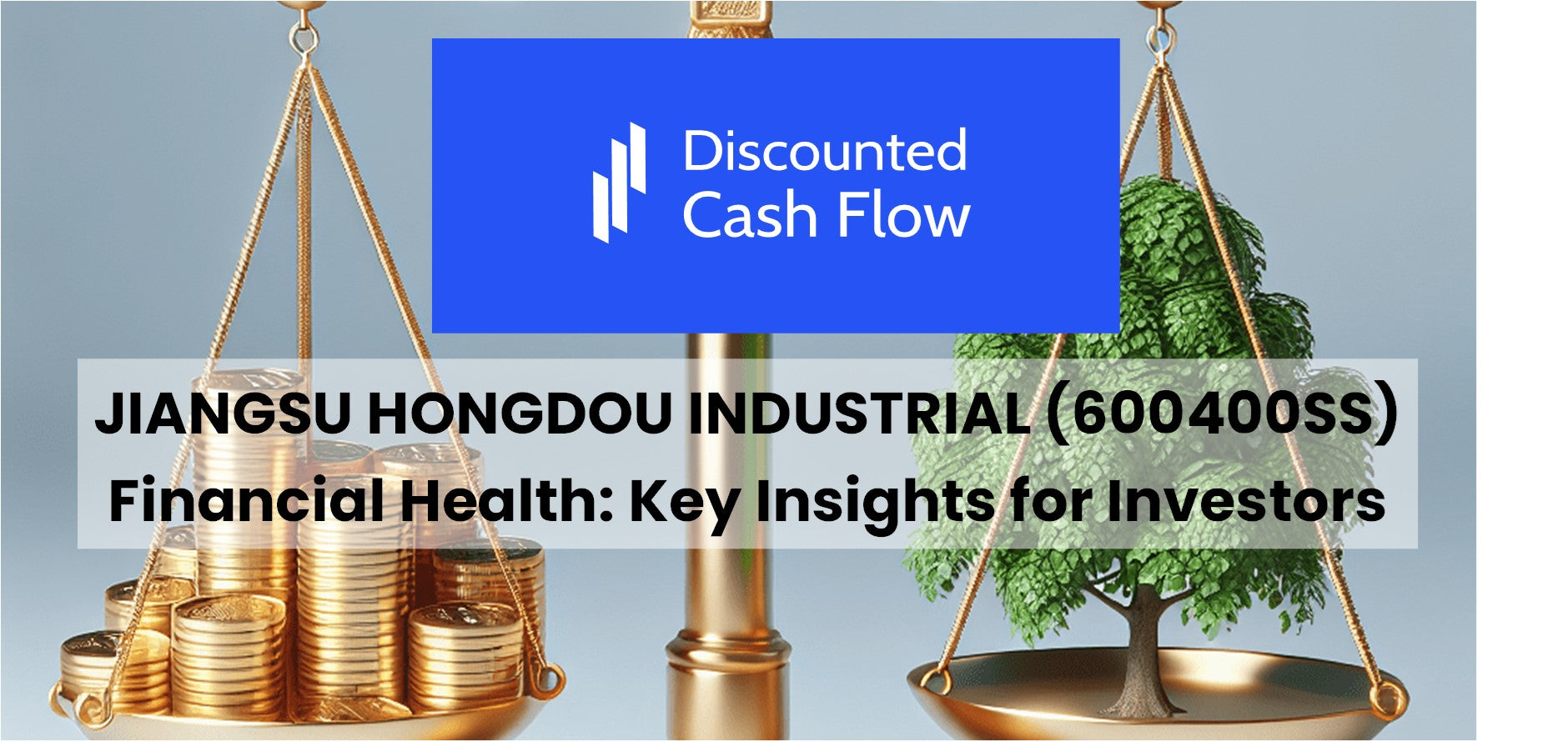 Breaking Down Jiangsu Hongdou Industrial (600400SS) Financial Health ...