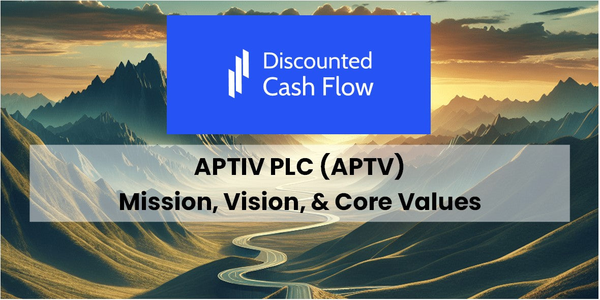 Mission Statement, Vision, & Core Values (2025) of Aptiv PLC (APTV ...